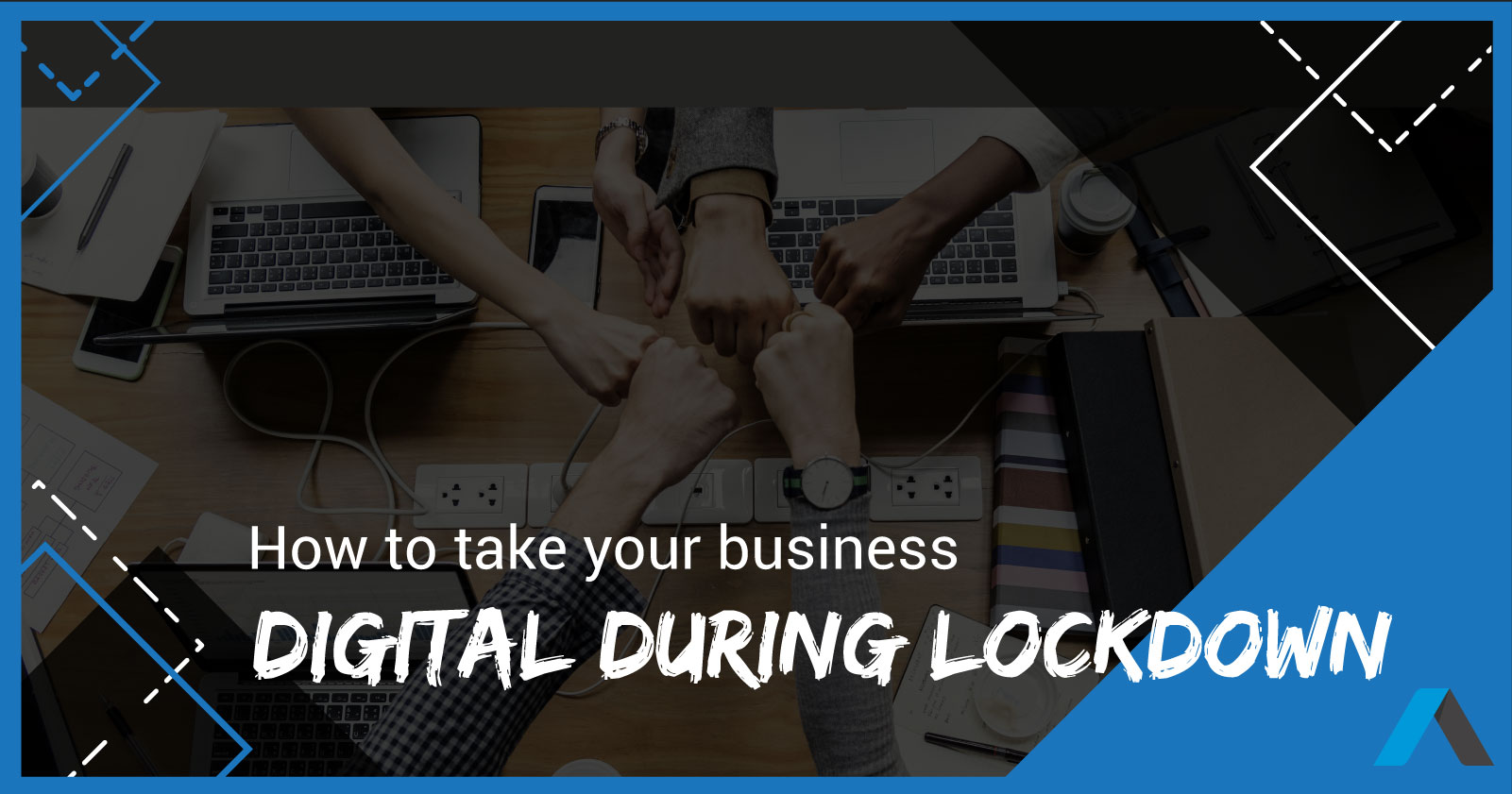 How to Take Your Business Digital During Lockdown - Athena Advertising